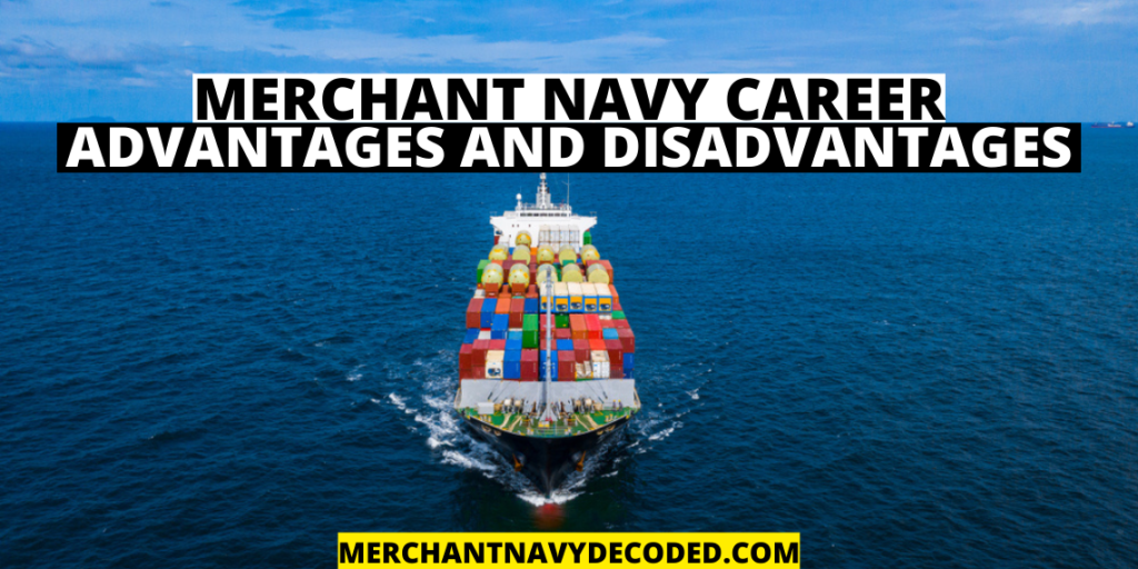 Merchant Navy Advantages and Disadvantages - Merchant Navy Decoded