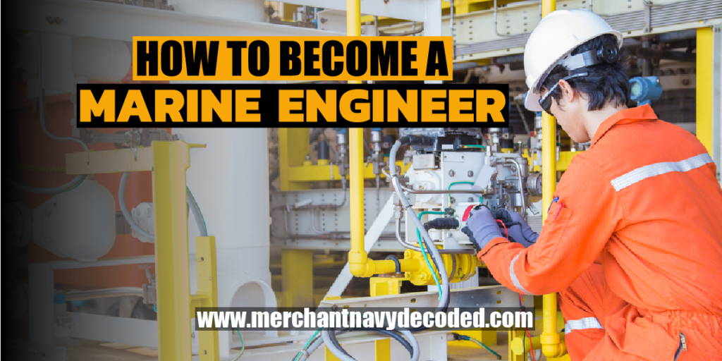 How to Become a Marine Engineer - Merchant Navy Decoded