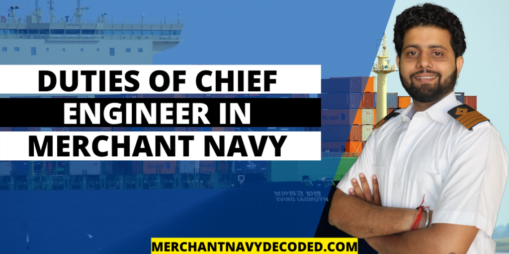 Chief Engineer in Merchant Navy Duties - Merchant Navy Decoded