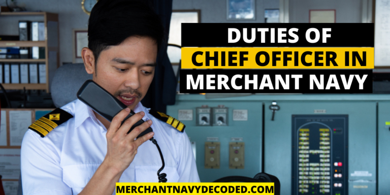 Duties of Chief Officer in Merchant Navy - Merchant Navy Decoded