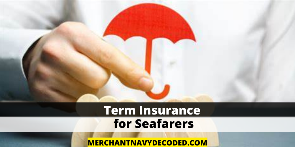 Term Insurance for Seafarers - Merchant Navy Decoded
