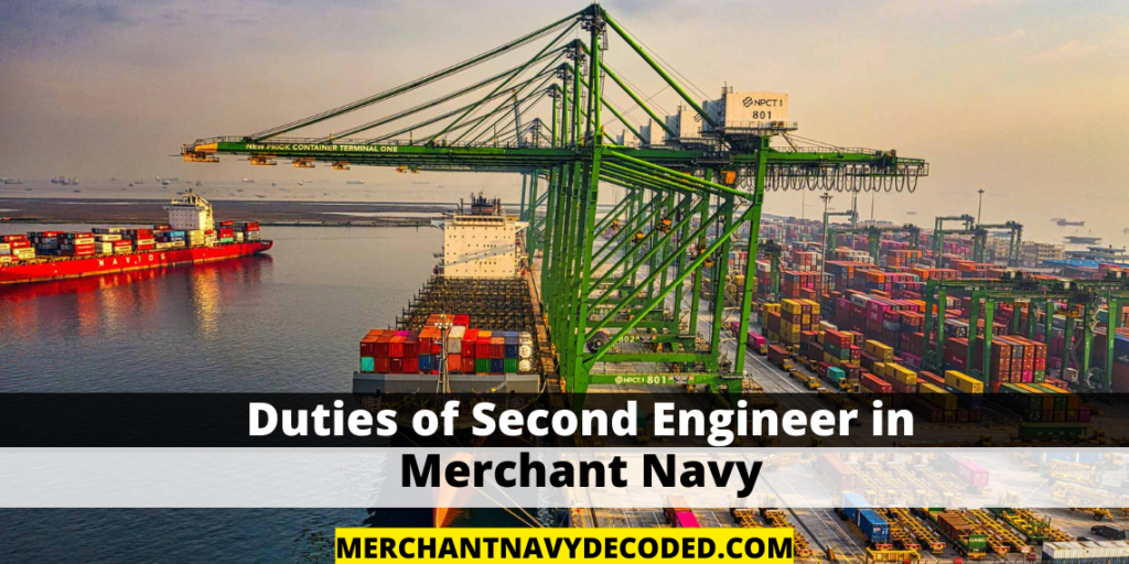 Second Engineer Duties in the Merchant Navy - Merchant Navy Decoded
