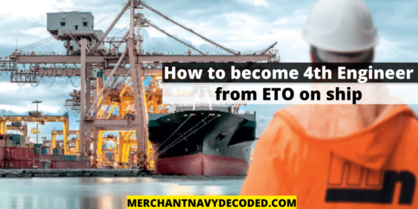 How to become 4th Engineer from ETO on Ship - Merchant Navy
