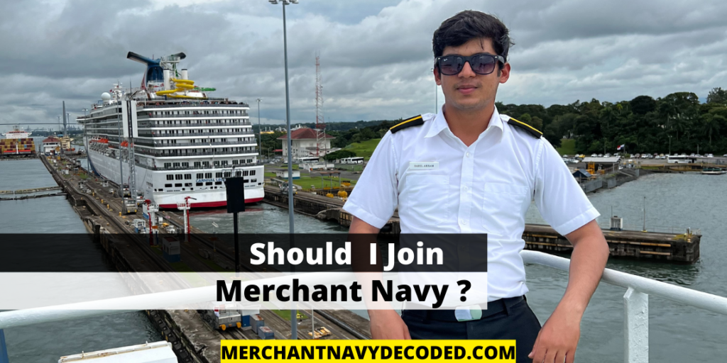 Should I Join Merchant Navy? - 7 Reasons why