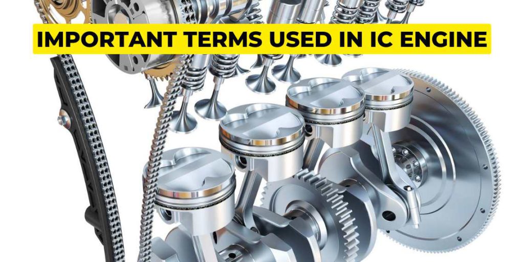 Important terms used in IC engine