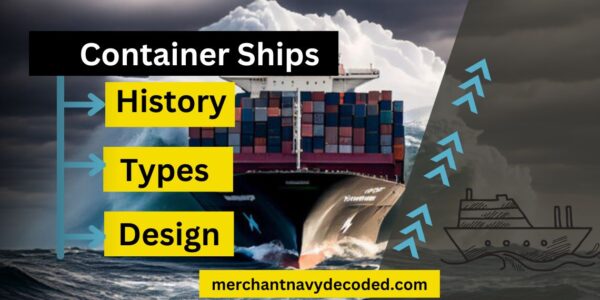 Container Ships: History, Types, and Design Explained