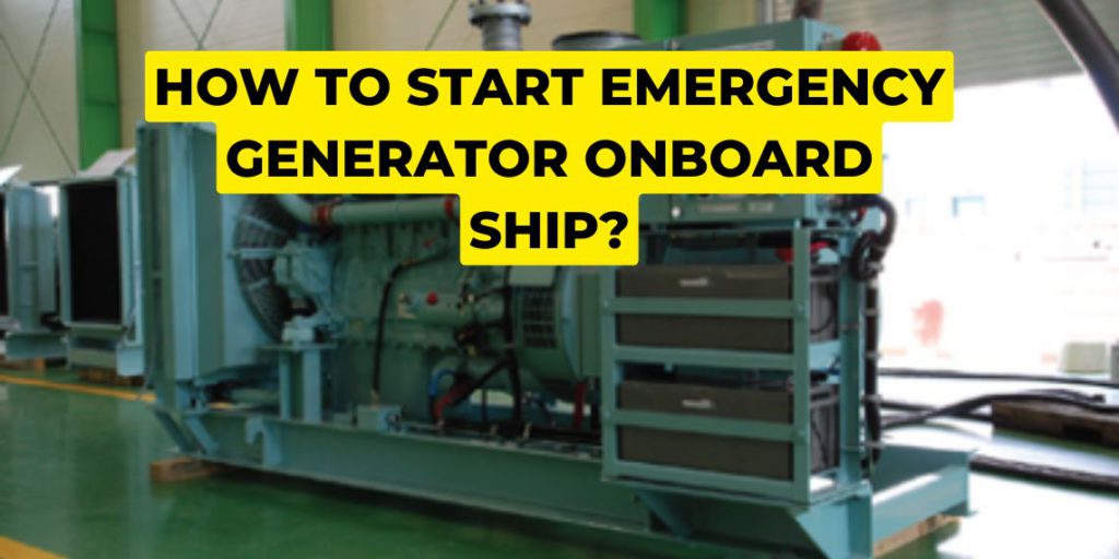 How to start Emergency Generator on ship?
