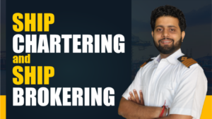 Ship Chartering | A Complete Guide