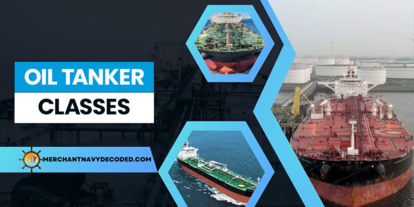 Oil Tanker Classes & Types of Tanker